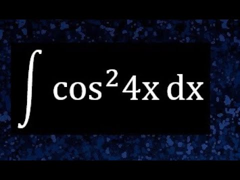 integral de cos^2 4x , integral of cos^2(4x) - YouTube
