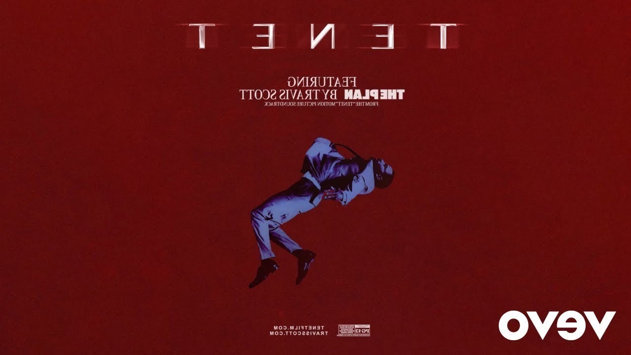 IN REVERSE - Travis Scott - The Plan (From the Motion Picture "TENET ...