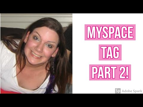Myspace Tag Part 2! - YouTube