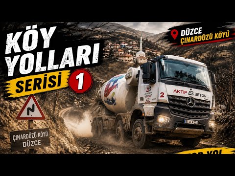 Köy Yolları Serisi #1 | Çınardüzü’ne Beton Sevkiyatı
