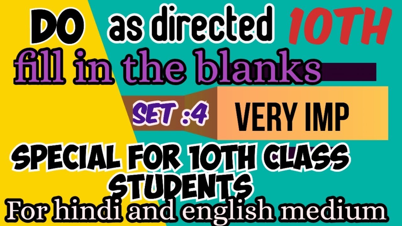 set 4 । do as directed and fill in the blanks। class 10th। important do ...