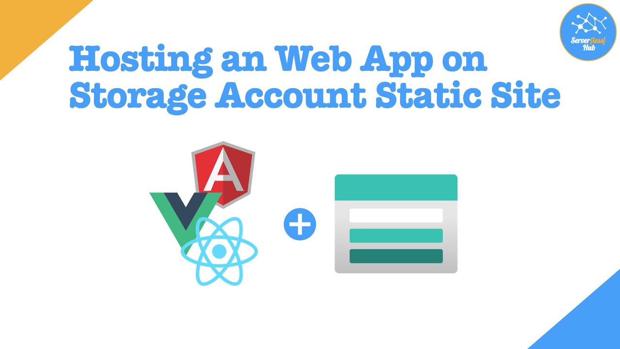 06 Hosting a Web App on Storage Account Static Site | Building Web API ...