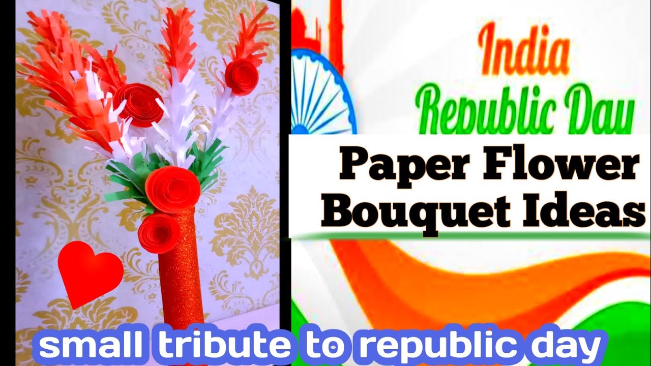 Republic day Paper Flower Bouquet Ideas#republic day craft/independence ...