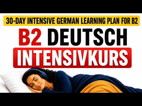 B2 Deutsch in 30 Tagen | Intensivkurs & Lernplan für B2 – Deutsch lernen