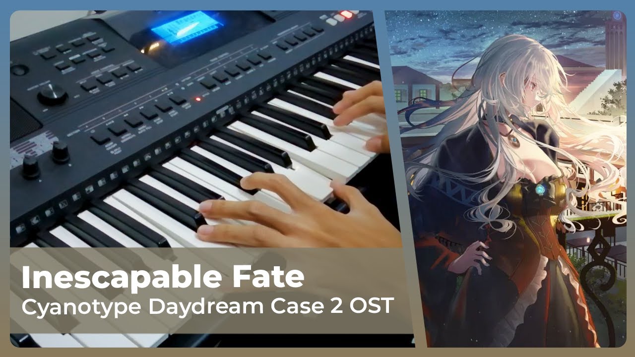 Cyanotype Daydream Case 2 OST | Inescapable Fate | Piano Cover - YouTube