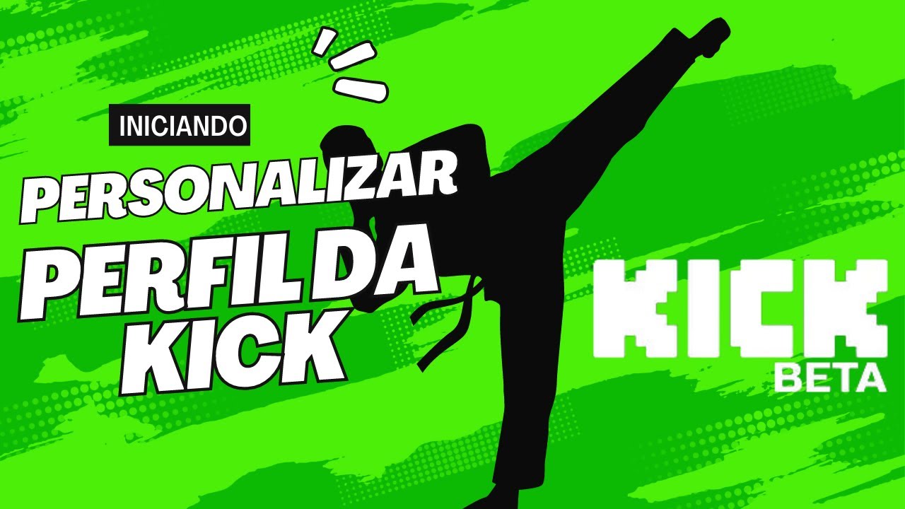 Kick - Apresentação e Tutorial de Personalizar Perfil - YouTube