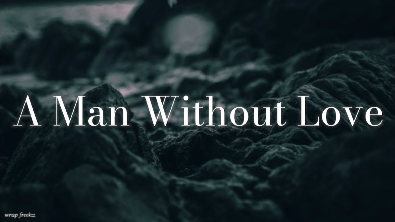 A Man Without Love by Engelbert Humperdinck song lyrics video - YouTube