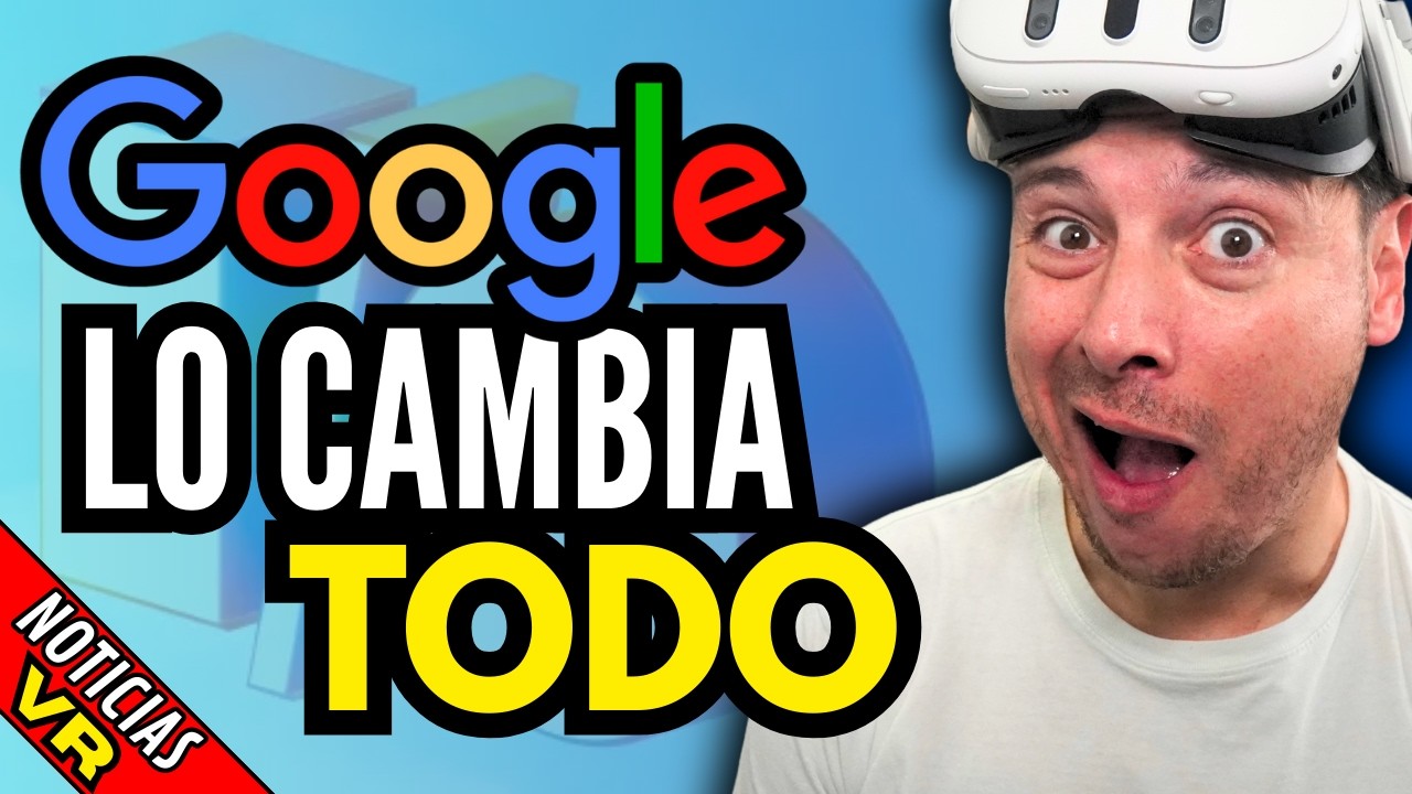 🆕 Semana INCREÍBLE para la VR, GOOGLE ROMPE con TODO, Juego ESPAÑOL en QUEST y MÁS NOTICIAS VR ...