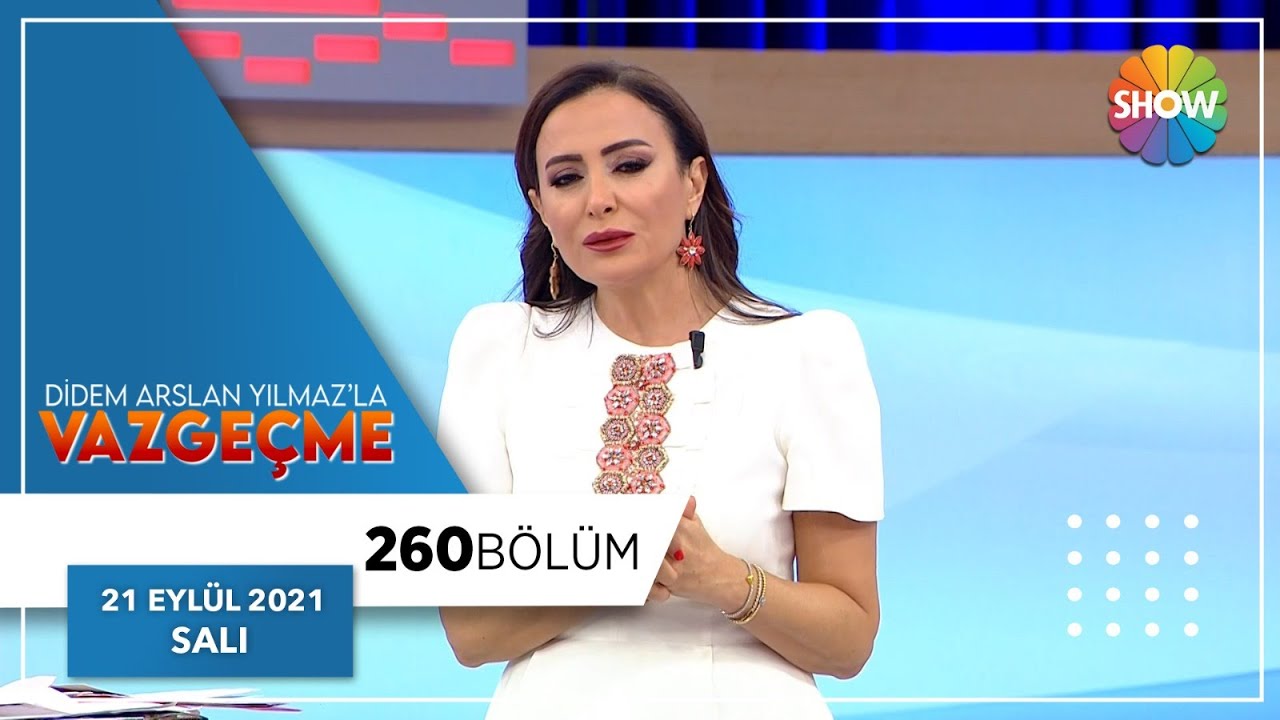Didem Arslan Yılmaz'la Vazgeçme 260. Bölüm | 21 Eylül 2021 - YouTube