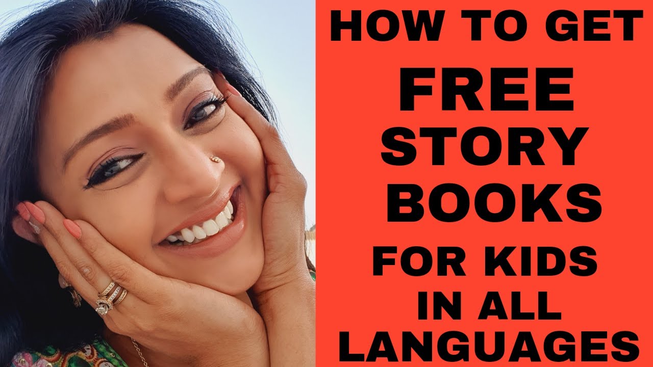 HOW TO GET FREE UNLIMITED STORY BOOKS FOR YOUR KIDS IN ALL LANGUAGES ...