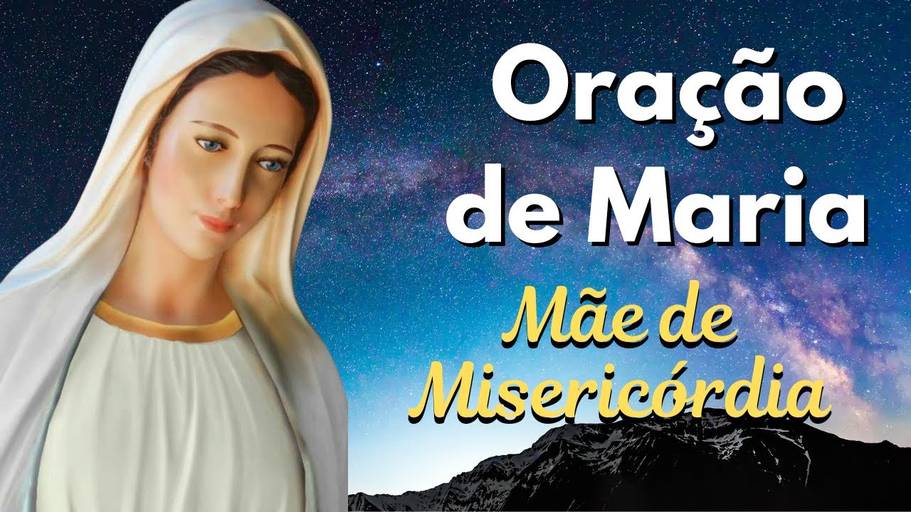 ️ Oração De Maria Mãe De Misericórdia Youtube