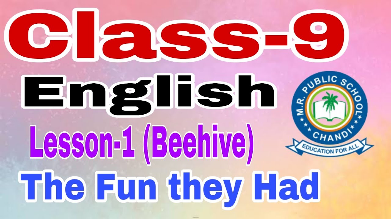 Class 9 English Lesson 1 Beehive The Fun They Had YouTube class-9-english-lesson-1-beehive-the-fun-they-had-youtube