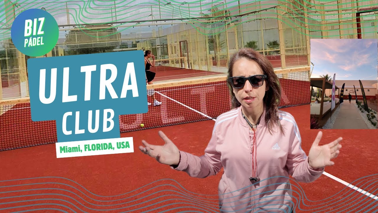 Ultra Club Miami - Padel Club Review - The biggest and fastest growing ...