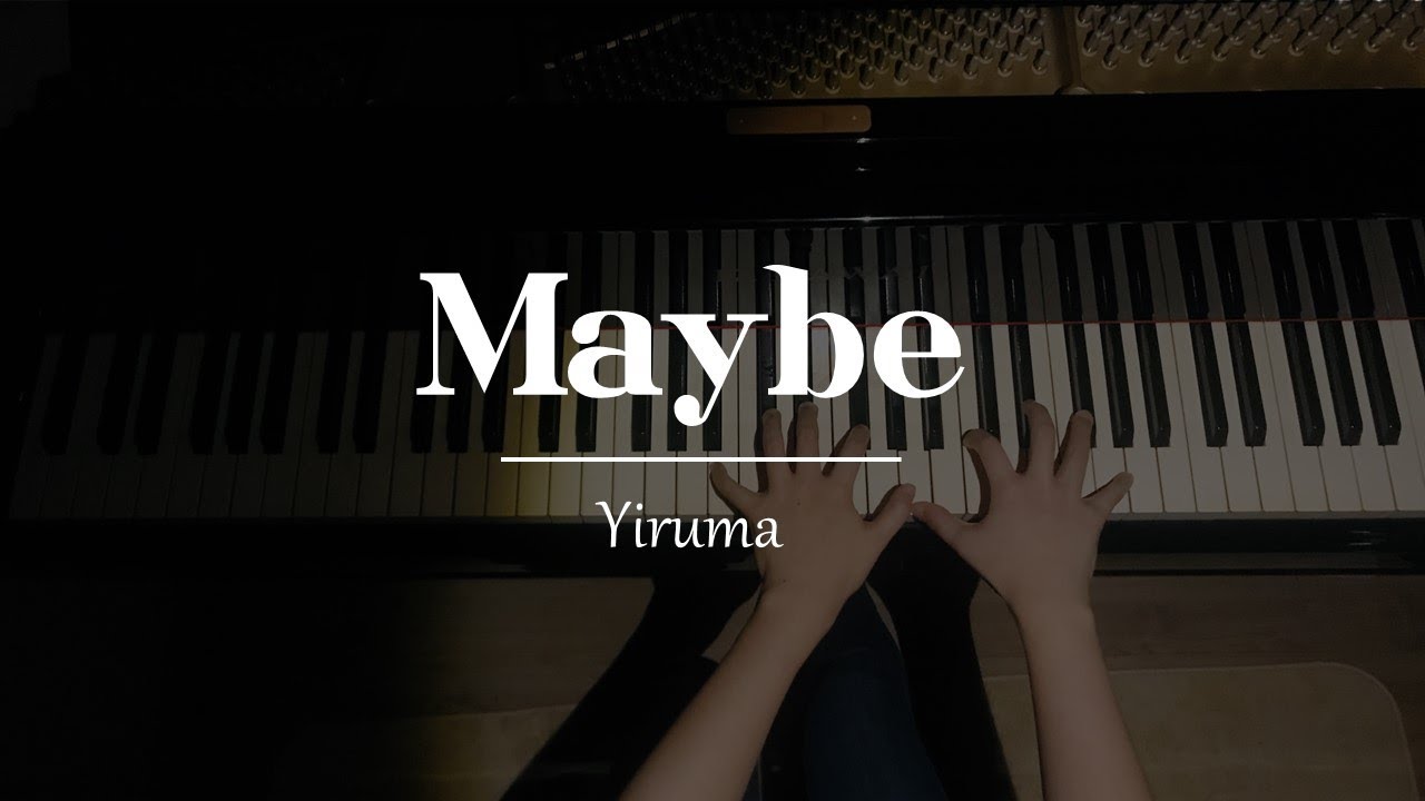 이루마 - 메이비 │ Yiruma - Maybe - YouTube