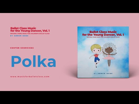 Polka - Ballet Class Music for Kids!