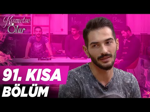 Kısmetse Olur 91.Bölüm Kısa Bölüm