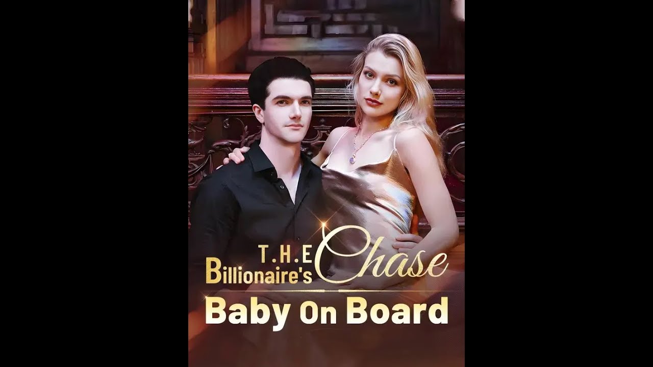 【The Billionaire's Chase: Baby on Board】｜DramaWave - YouTube