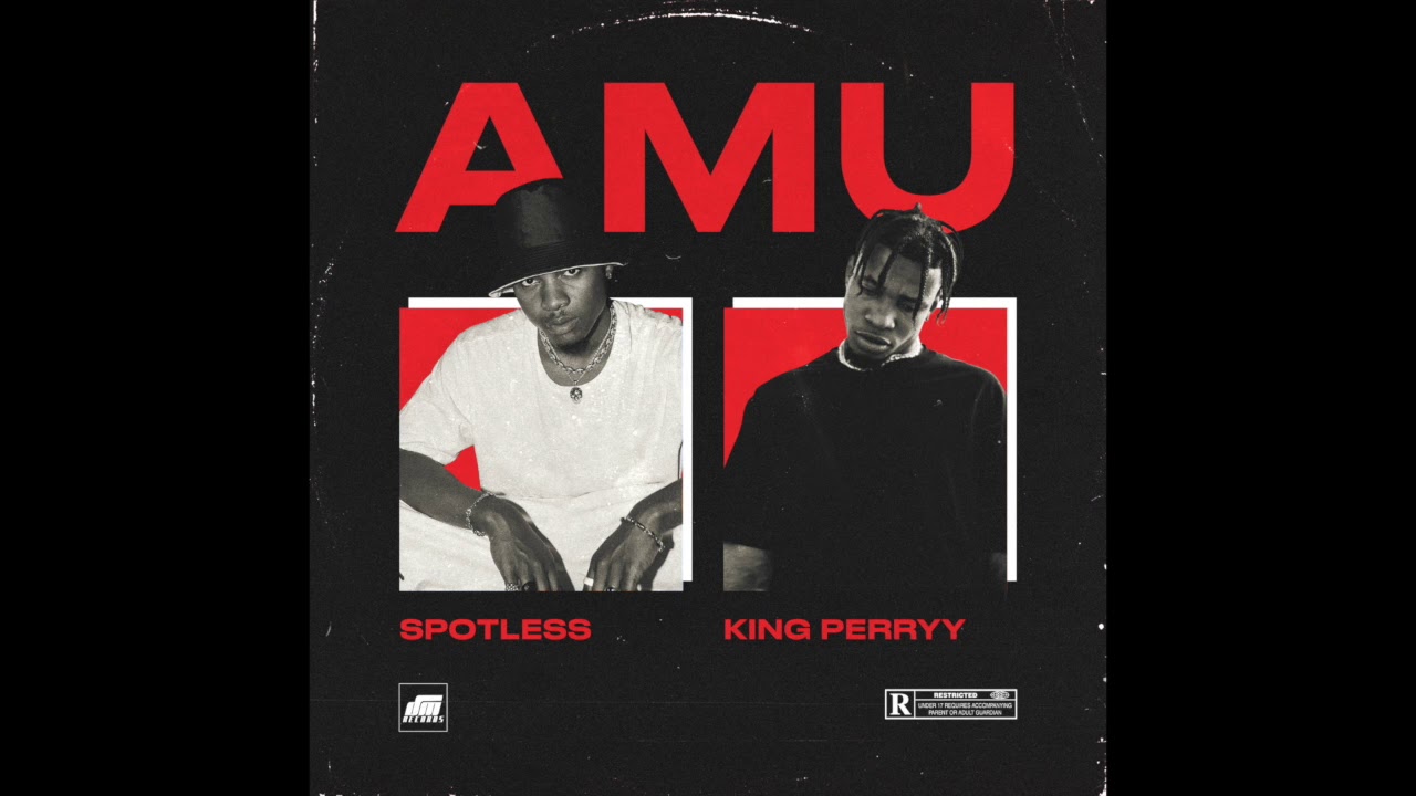 Spotless ft. King Perryy - Amu (Official Audio) - YouTube