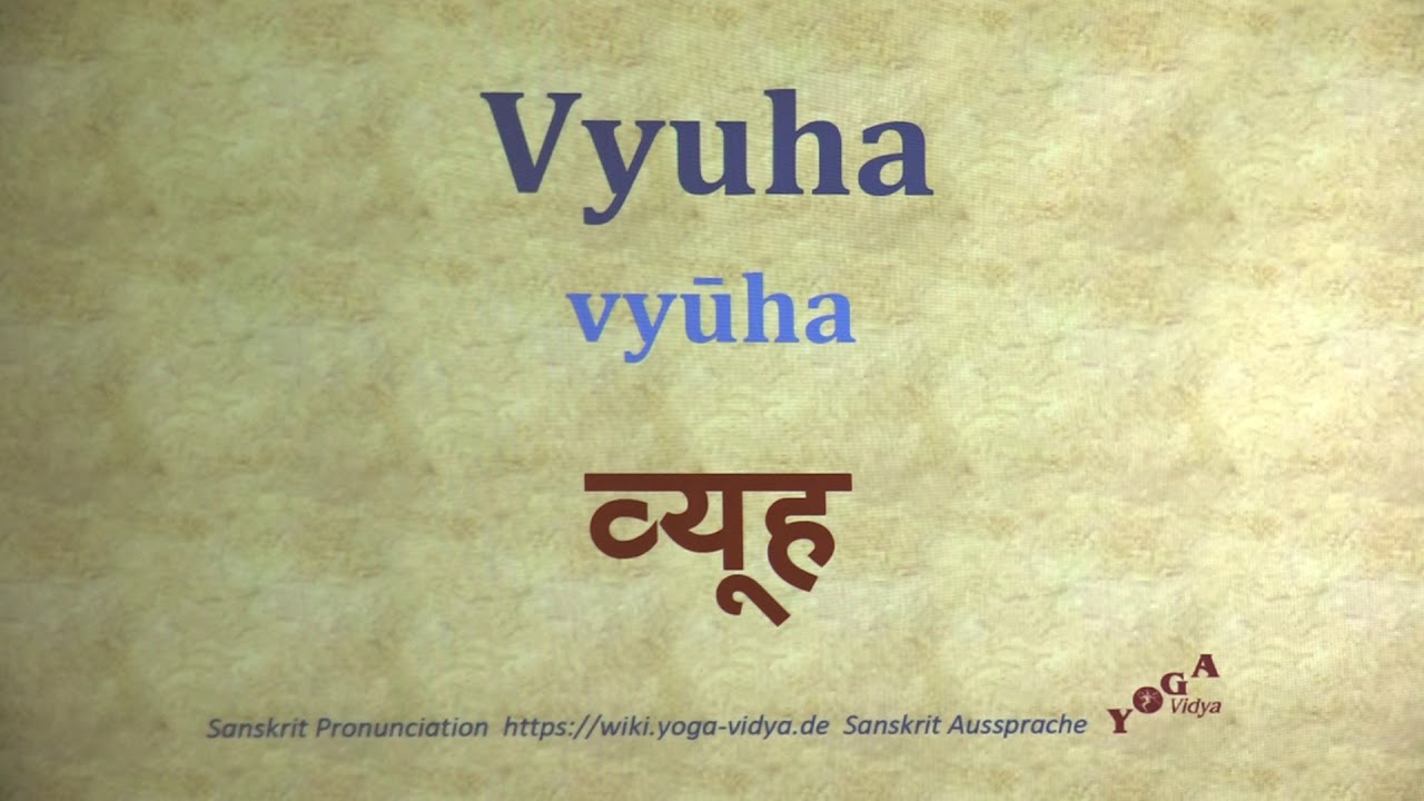 Vyuha Pronunciation Sanskrit व्यूह vyūha - YouTube
