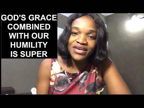 GRACE PLUS HUMILITY LIFT US HIGHER IN LIFE. - YouTube
