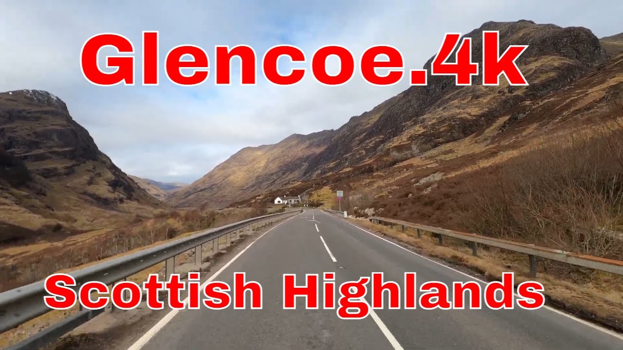 Glencoe.4k.Scotland.Glencoe drive.Beautiful scenery. - YouTube