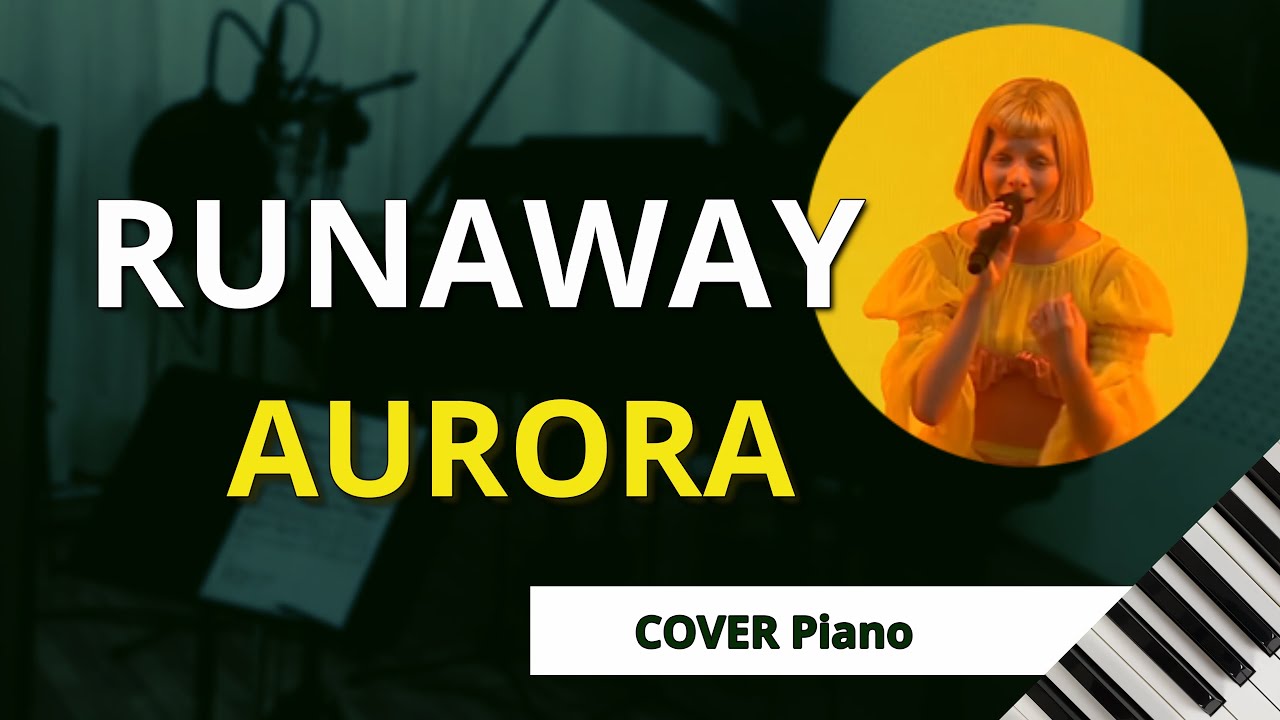 RUNAWAY (Aurora) - Piano COVER - YouTube