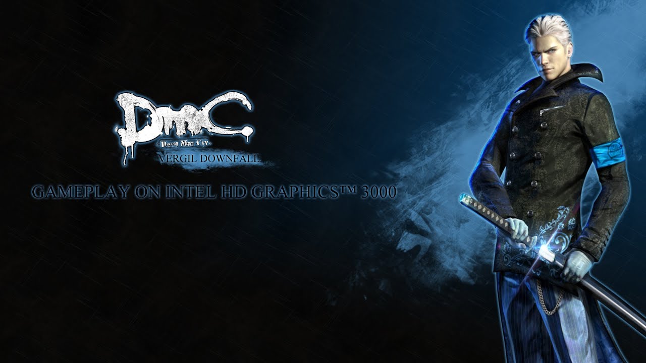 DmC Devil May Cry™ Vergil Downfall DLC - Gameplay on Intel HD Graphics ...