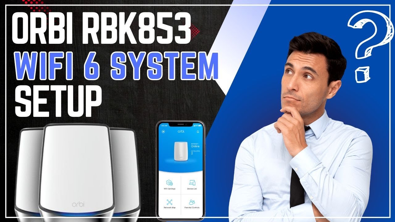 Orbi RBK853 Wi-Fi 6 System Setup - YouTube