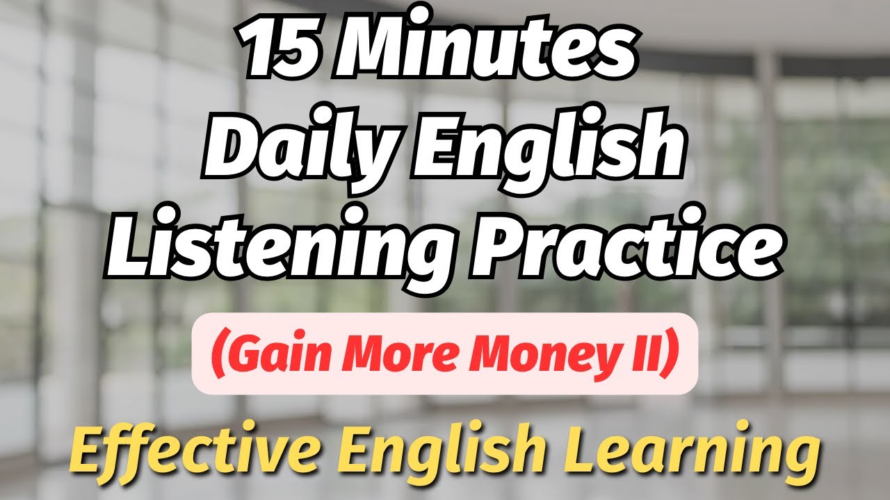 15 Minutes Common English Sentences Practice (Gain More Money II ...