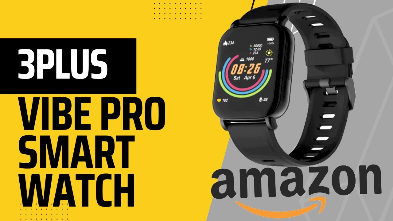 3Plus Vibe Pro Smart Watch with GPS, Heart Rate and Blood Oxygen ...