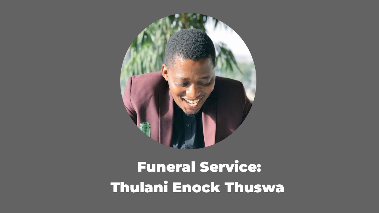 Thulani Thuswa Funeral Service - YouTube