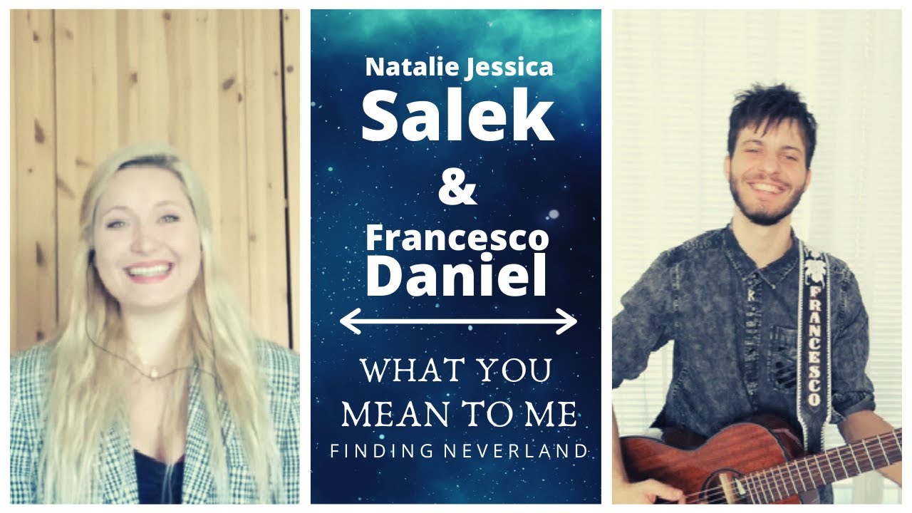 Natalie Jessica Salek & Francesco Daniel - What You Mean To Me (Finding ...
