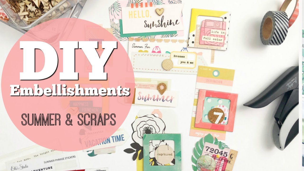 DIY Embellishments | Summer and Scraps - YouTube