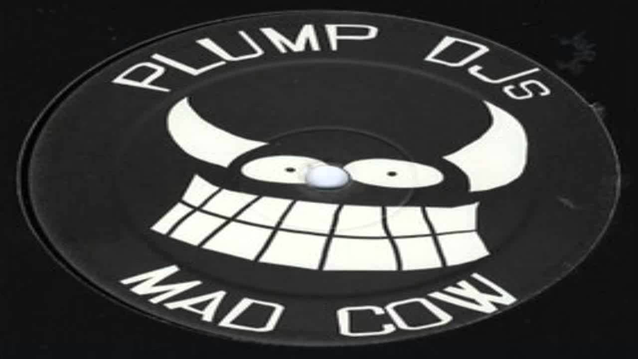 Plump Djs - Mad Cow - YouTube