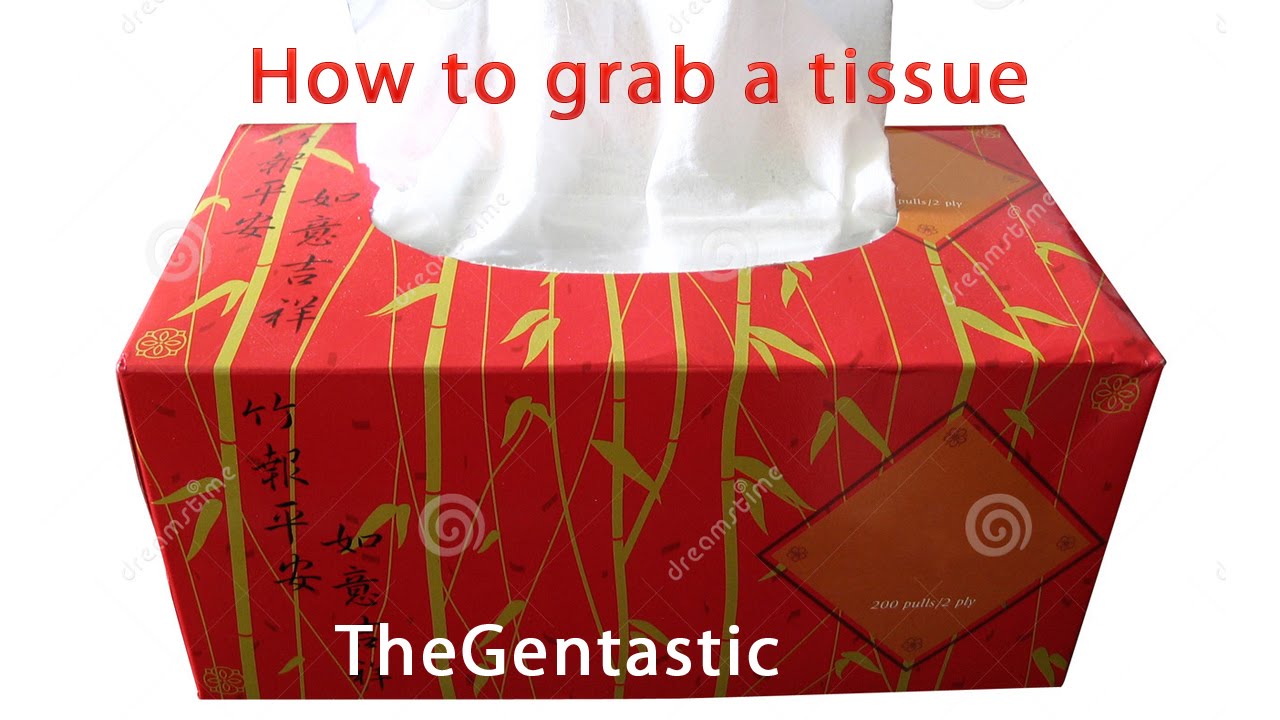 How to grab a tissue - TheGentastic - YouTube