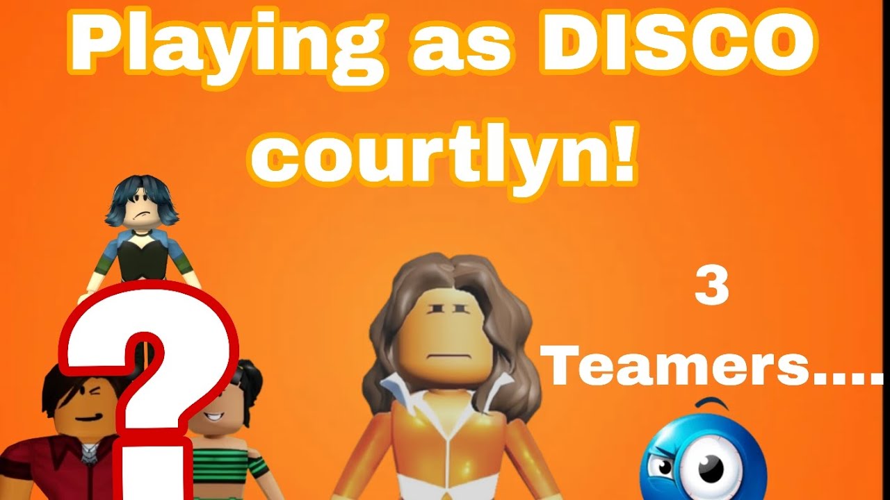 Playing trd as Disco courtlyn! - YouTube