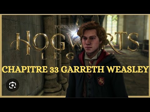 Hogwarts Legacy PS5 Garreth Weasley Chapitre 33 Let's Play FR - YouTube