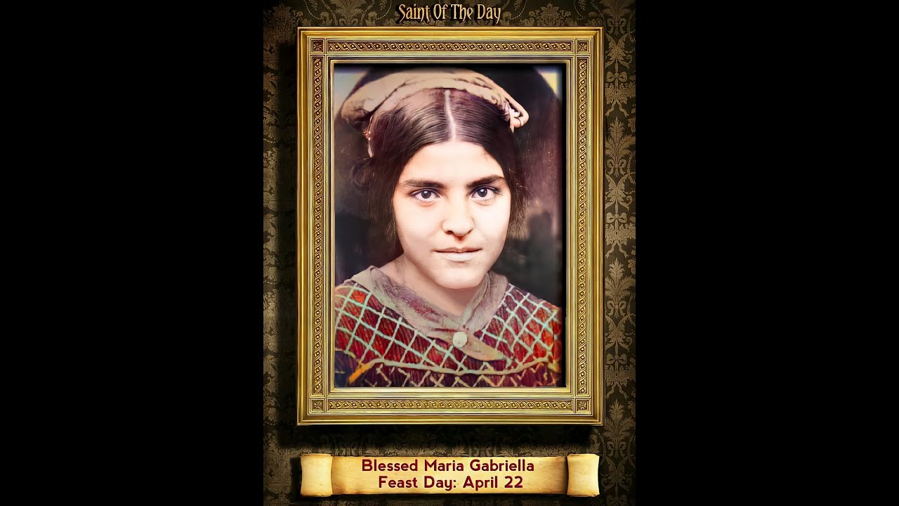 Saint of the Day — April 22 — Blessed Maria Gabriella Sagheddu# ...