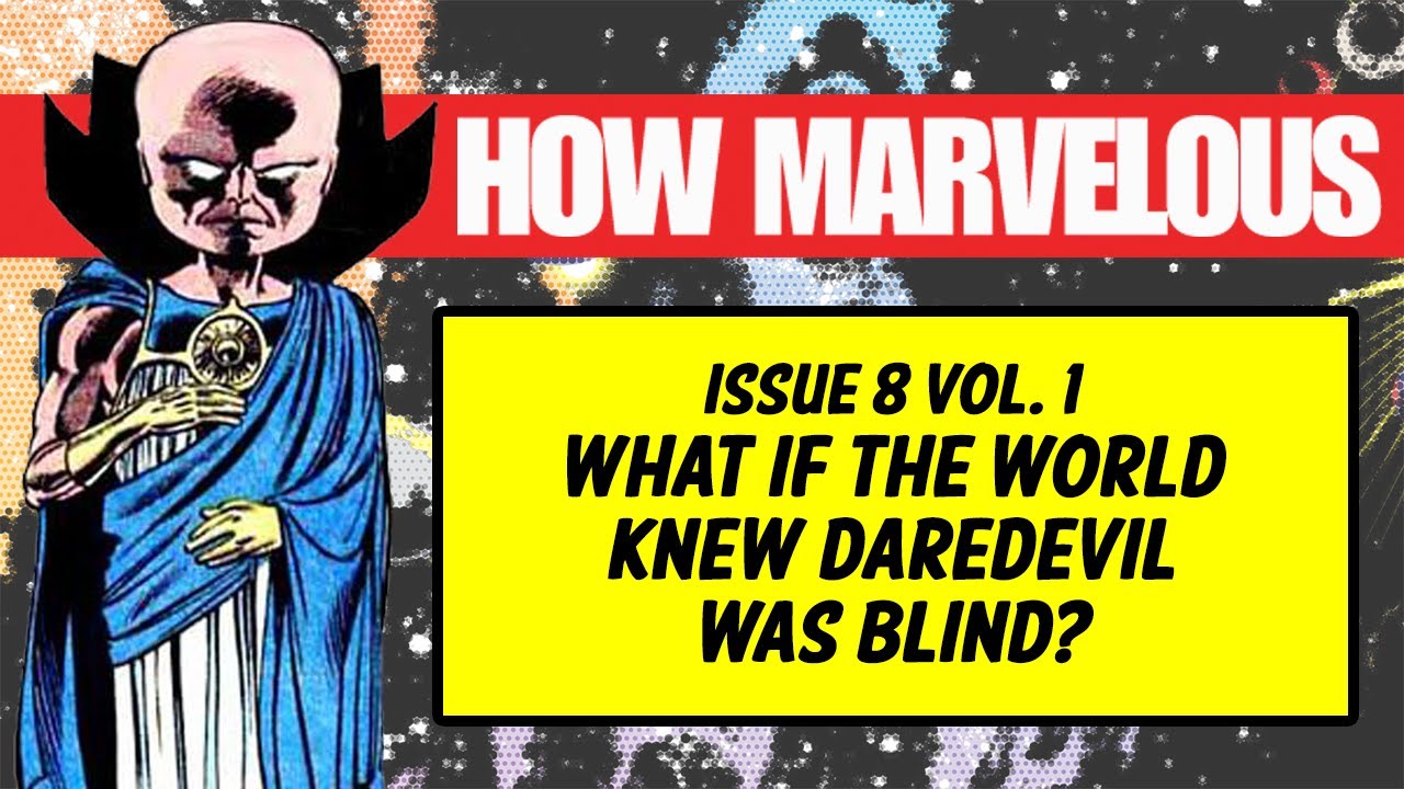 How Marvelous - What If The World Knew Daredevil Was Blind? - YouTube