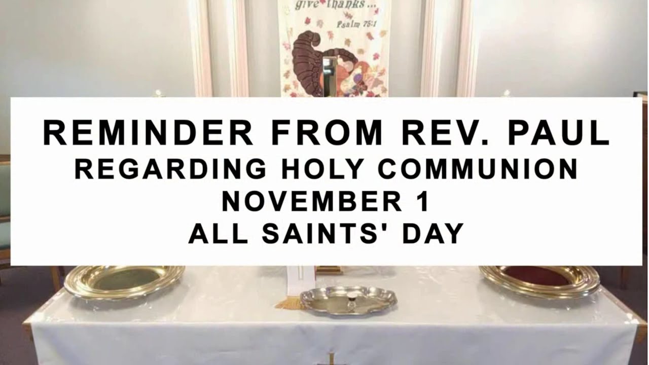 Nov 1 Reminder Communion - YouTube