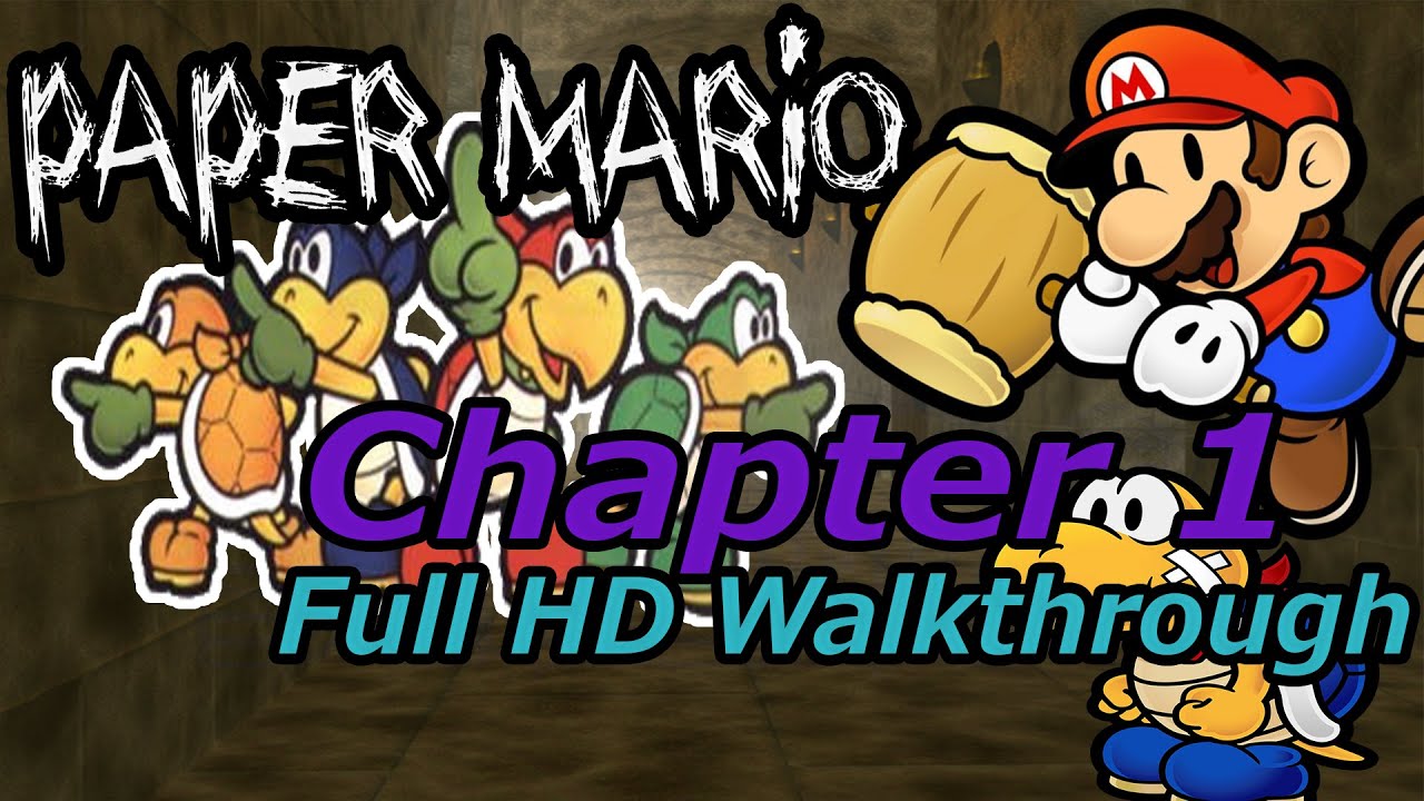 Paper Mario - Chapter 1 - Part 1 - Turtle Power | Last playthrough was ...