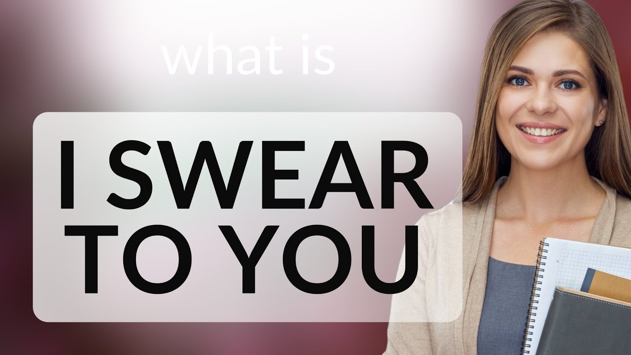 Understanding "I Swear to You": A Guide for English Learners - YouTube