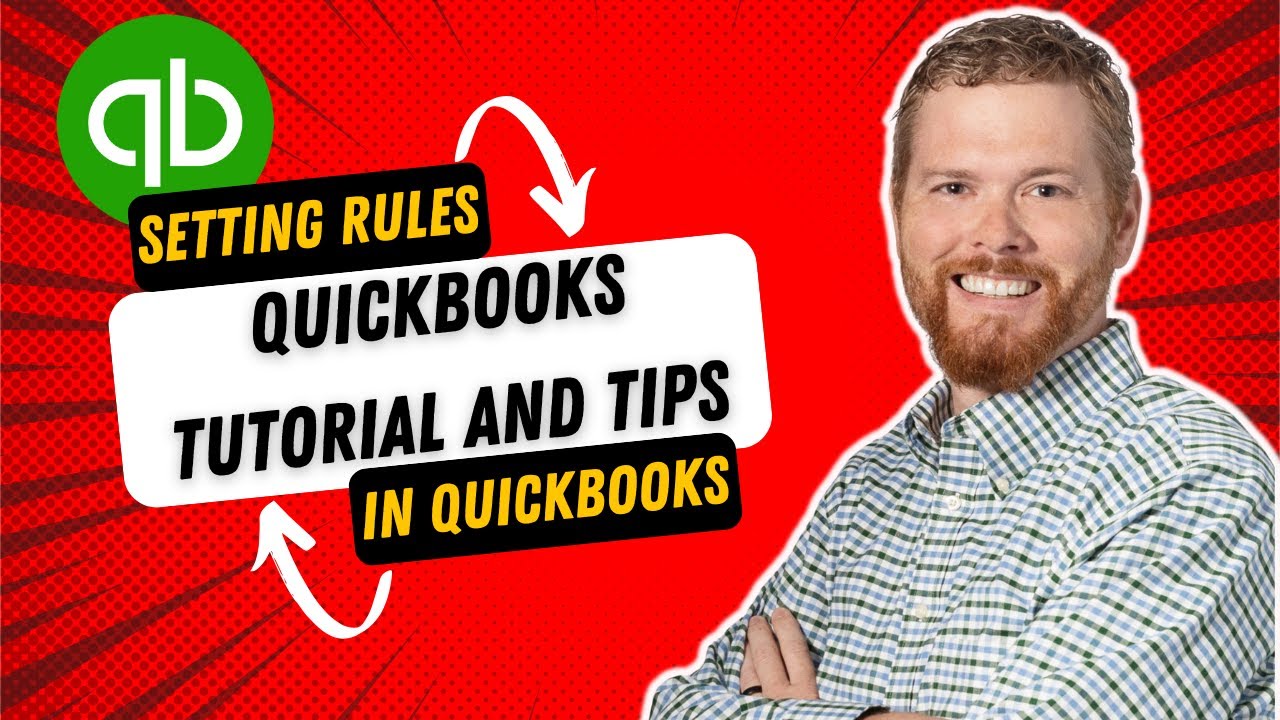 QuickBooks Tutorial and Tips - Setting Rules in QuickBooks - YouTube