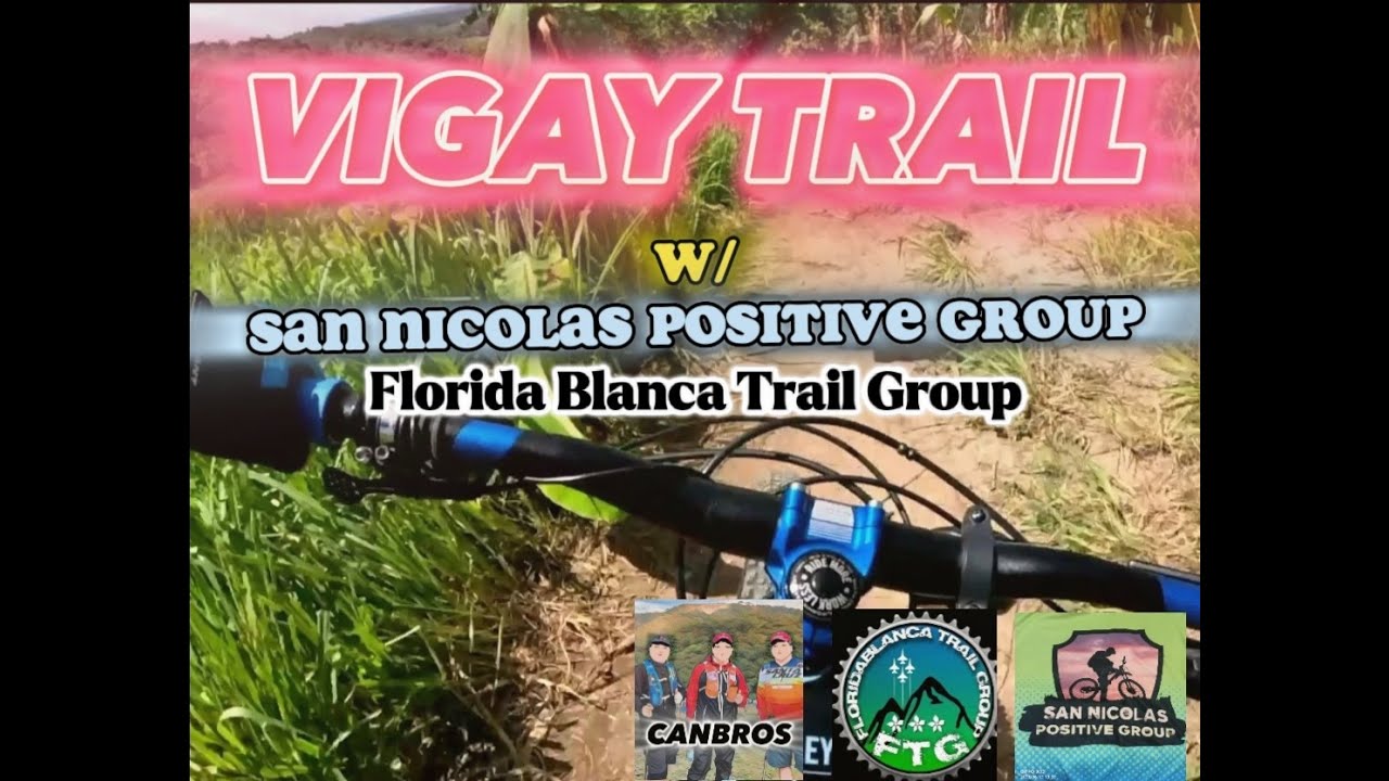 Vigay Trail with San Nicolas Positive Group and Florida Blanca Trail ...