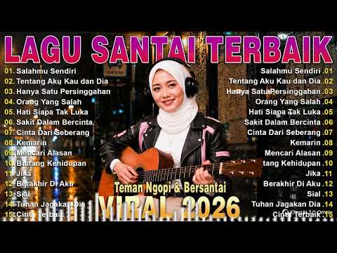 Lagu Santai Terpopuler 2026 🔥 Viral TikTok — Lagu Pop Indonesia Terbaru & Paling Hits 2026