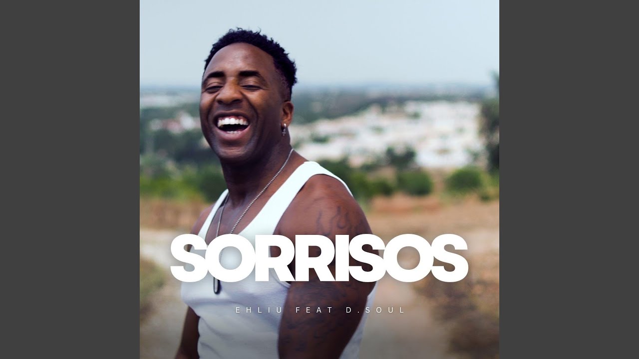 Sorrisos (feat. D.Soul) - YouTube
