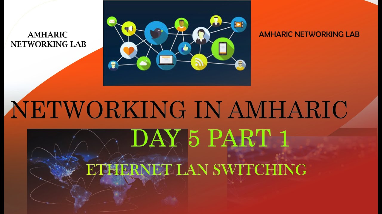 Networking in Amharic | Day 5 | Ethernet LAN Switching part 1 - YouTube