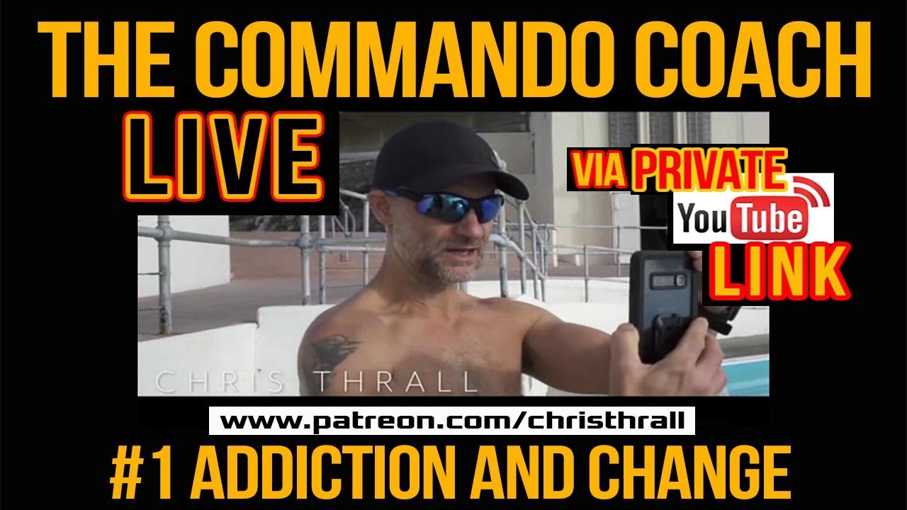 #1 ADDICTION AND CHANGE - The Commando Coach - YouTube