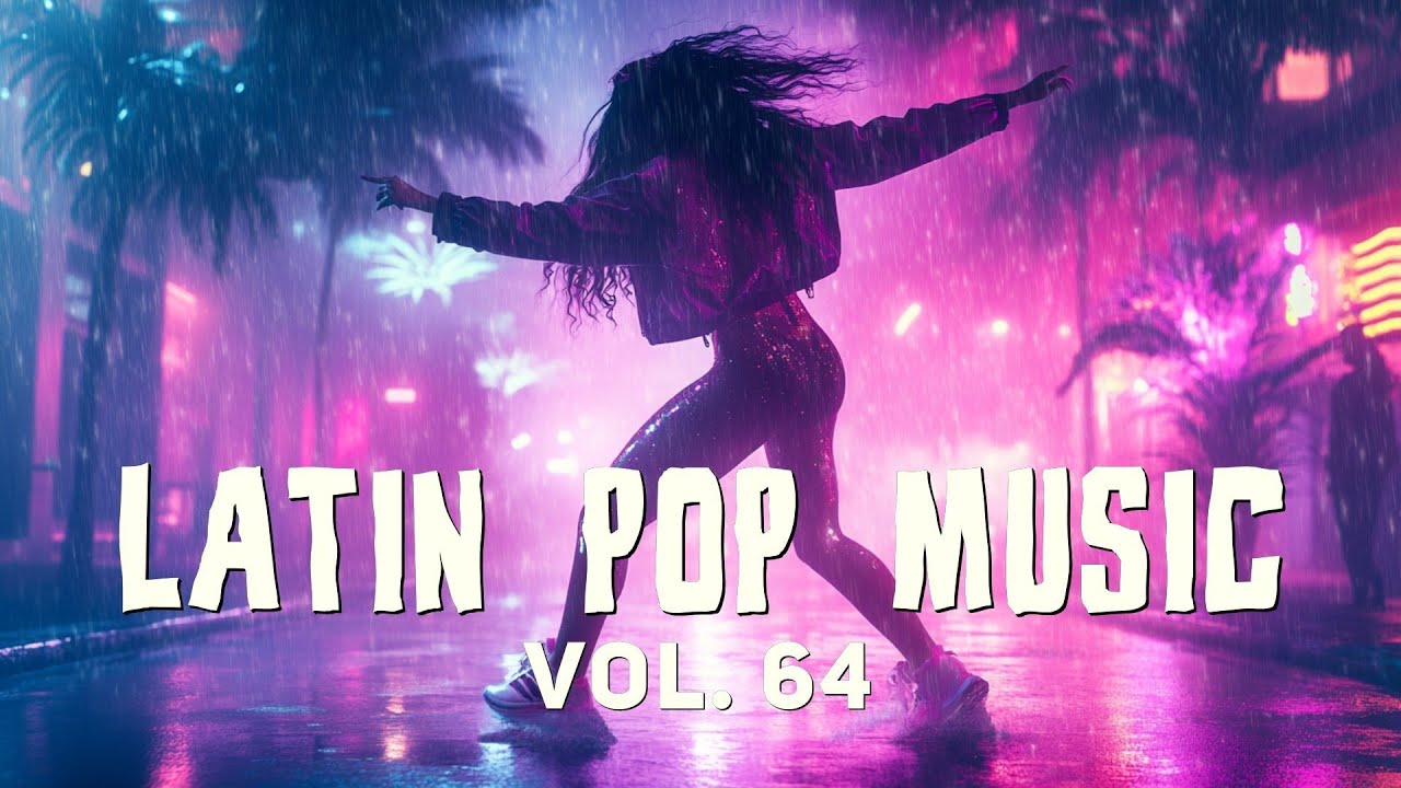 Latin Pop[64] Destellos de pasión Vive la energía latina 🔥 Ritmo sin ...
