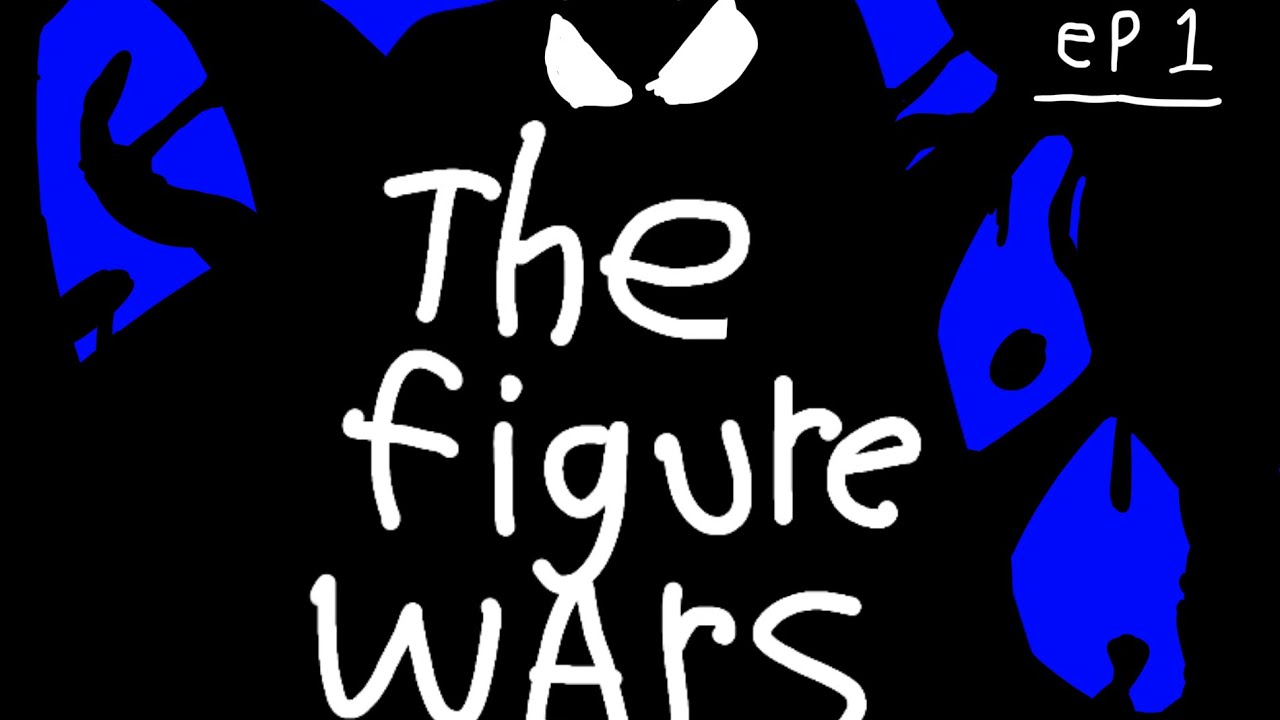 The figure wars/episode 1! - YouTube